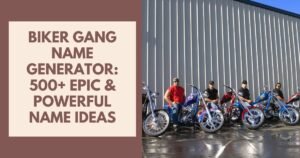 Biker Gang Name Generator: 500+ Epic & Powerful Name Ideas